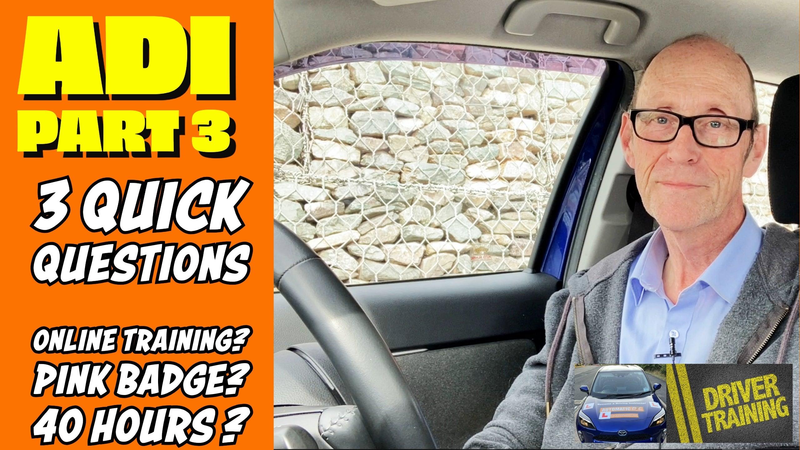 3 ADI Part 3 Questions – Driver Training Ltd